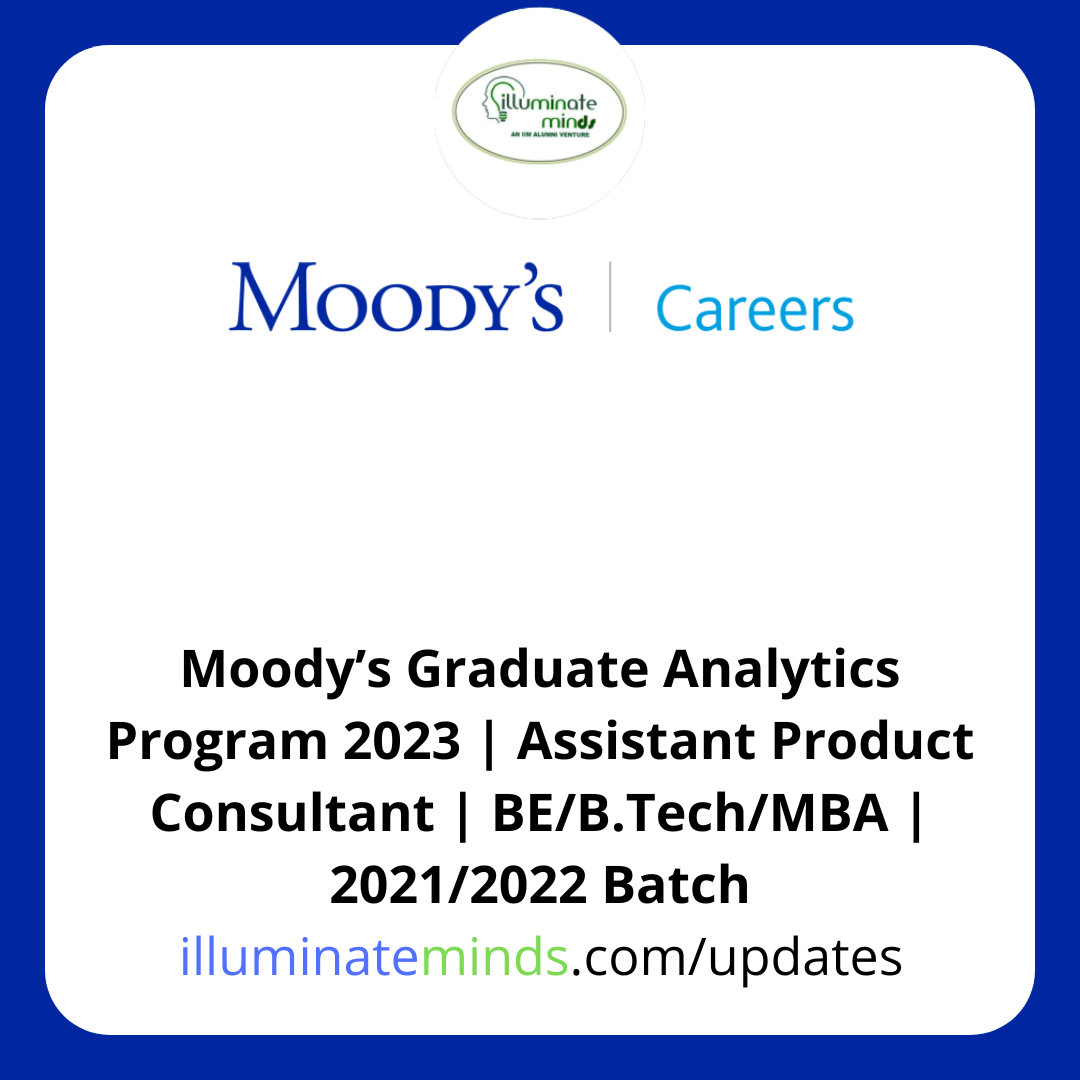Moody’s Graduate Analytics Program 2023 | Assistant Product Consultant | BE/B.Tech/MBA | 2021/ ...