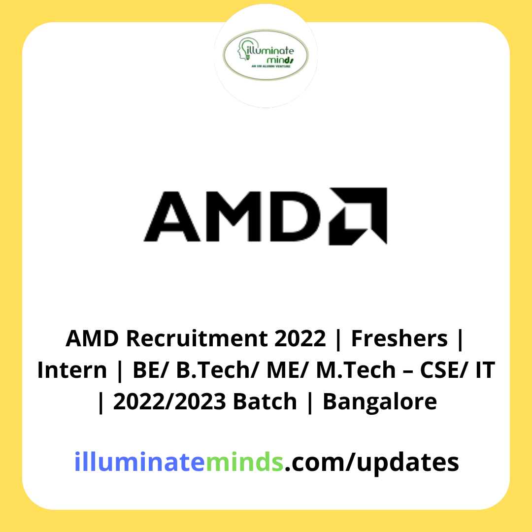 AMD Recruitment 2022 | Freshers | Intern | BE/ B.Tech/ ME/ M.Tech – CSE/ IT | 2022/2023 Batch ...
