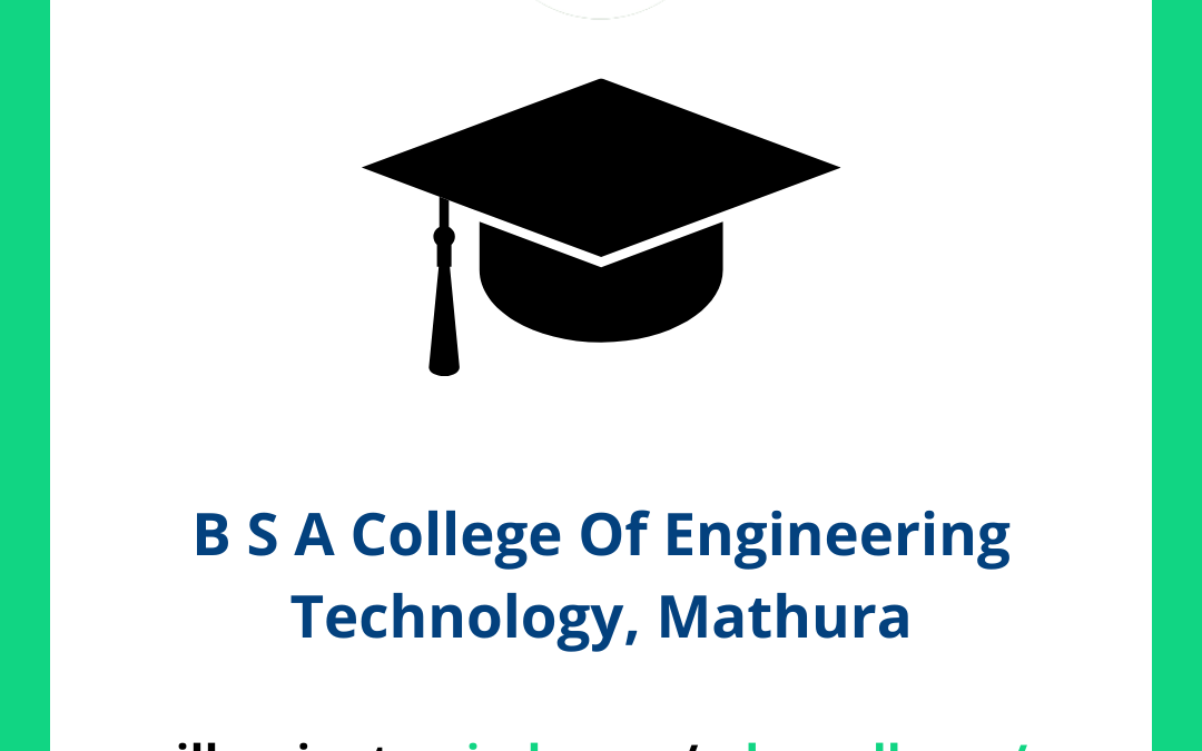 B S A College Of Engineering Technology, Mathura - Illuminate Minds