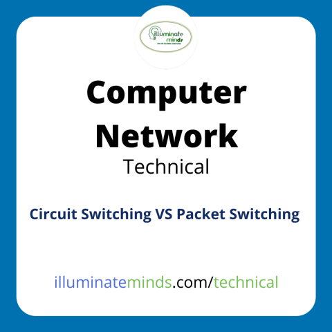 Circuit Switching VS Packet Switching - Illuminate Minds