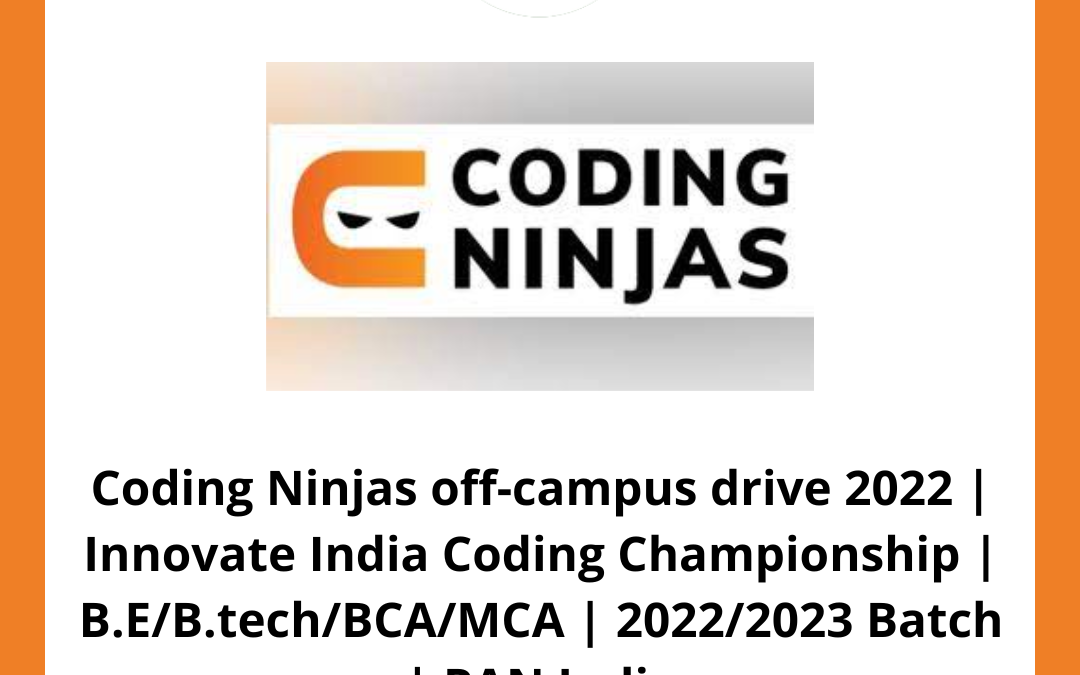 Coding Ninjas off-campus drive 2022 | Innovate India Coding ...