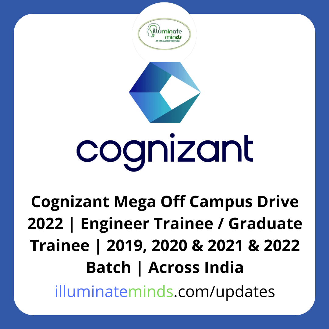 Cognizant Mega Off Campus Drive 2022 | Engineer Trainee / Graduate Trainee | 2019, 2020 & 2021 ...