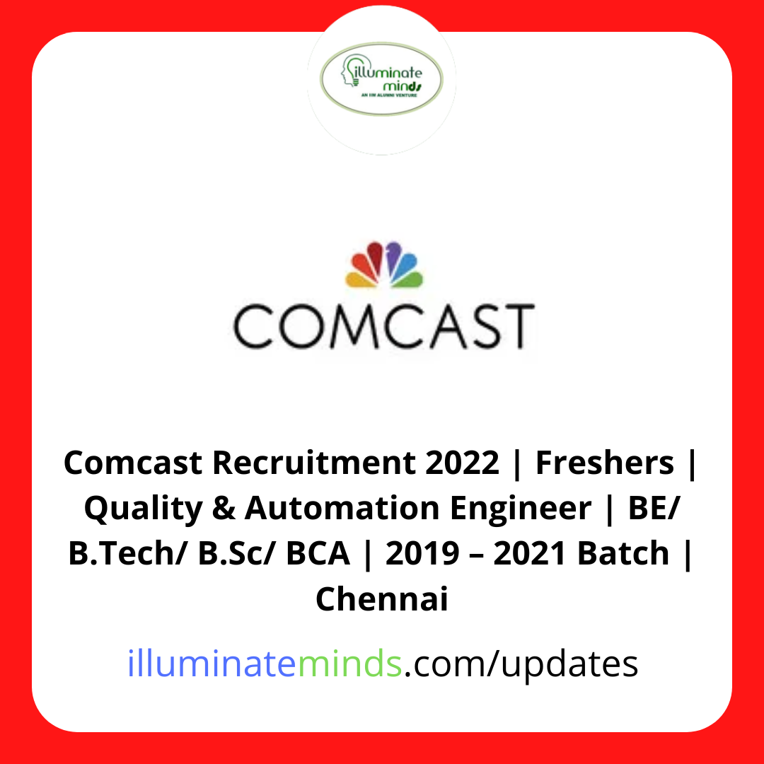 Comcast Recruitment 2022 | Freshers | Quality & Automation Engineer | BE/ B.Tech/ B.Sc/ BCA ...