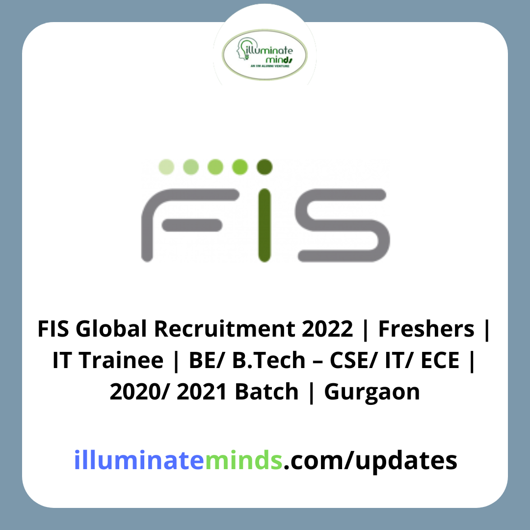 FIS Global Recruitment 2022 | Freshers | IT Trainee | BE/ B.Tech – CSE ...