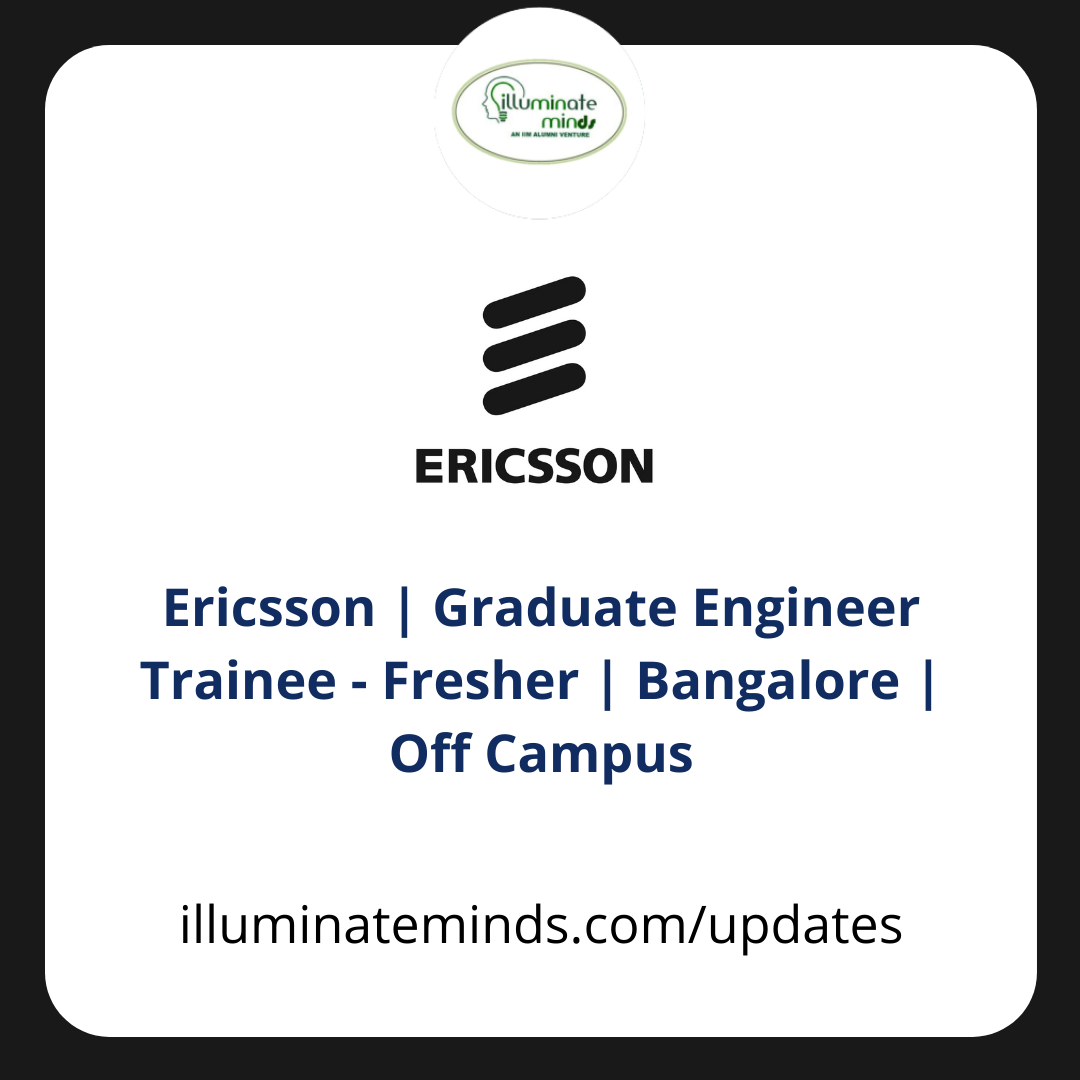 Ericsson | Graduate Engineer Trainee - Fresher | Bangalore | Off Campus ...