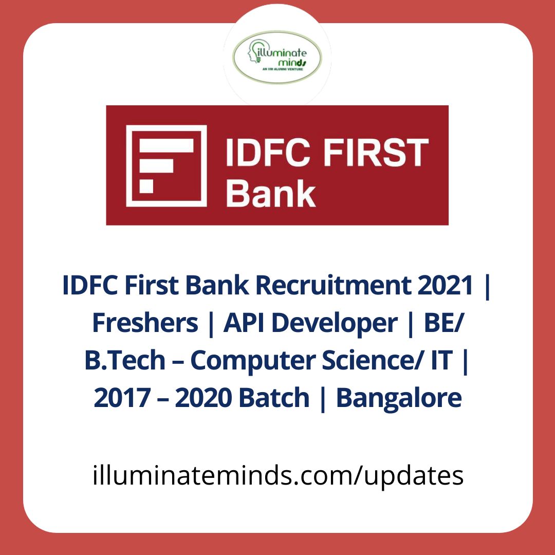 IDFC First Bank Recruitment 2021 | Freshers | API Developer | BE/ B ...
