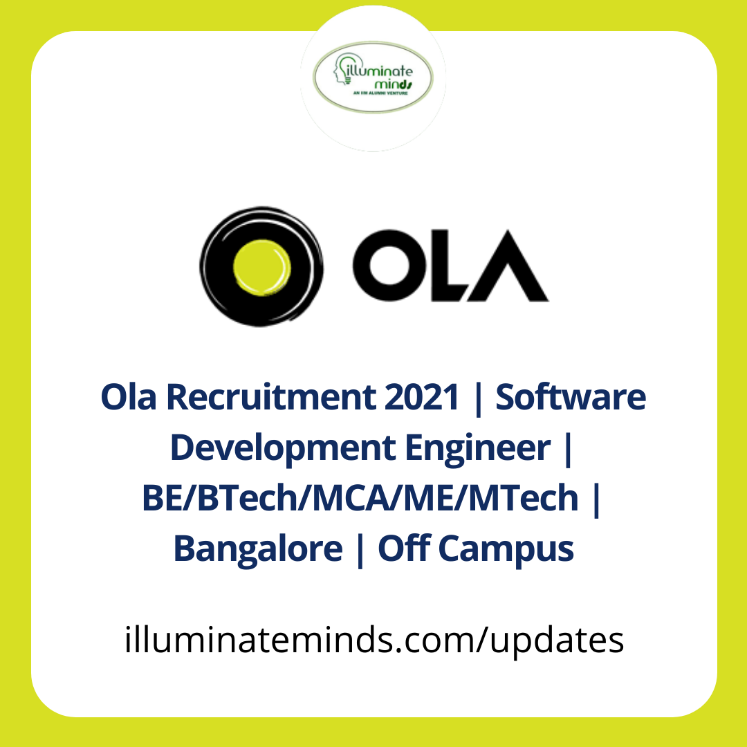 Ola Recruitment 2021 | Software Development Engineer | MCA/BE/BTech/MCA ...