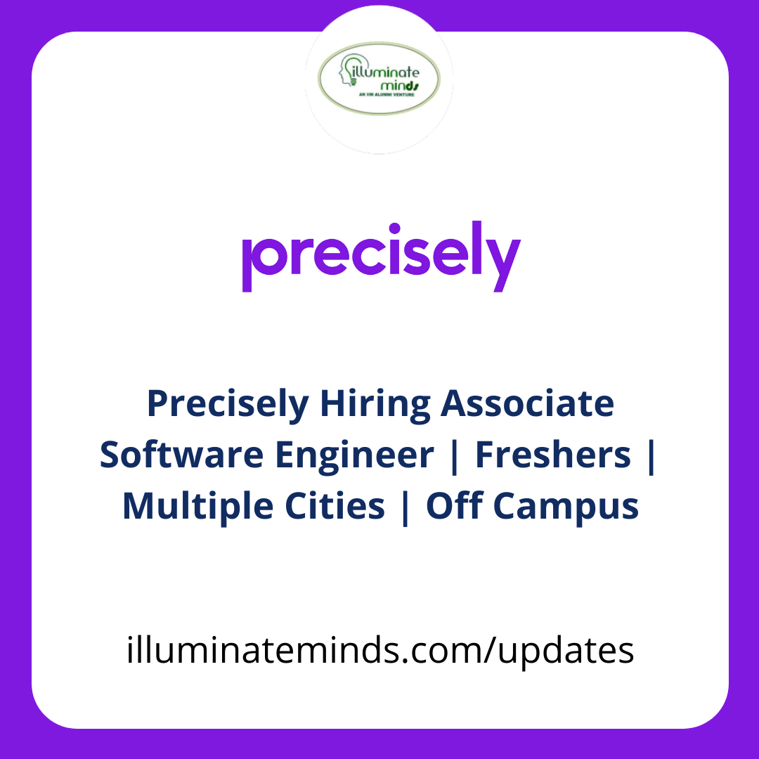 Precisely Hiring Associate Software Engineer | Freshers | Multiple Cities | Off Campus ...
