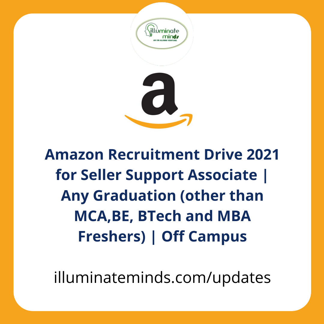 Amazon Recruitment Drive 2021 for Seller Support Associate | Any ...