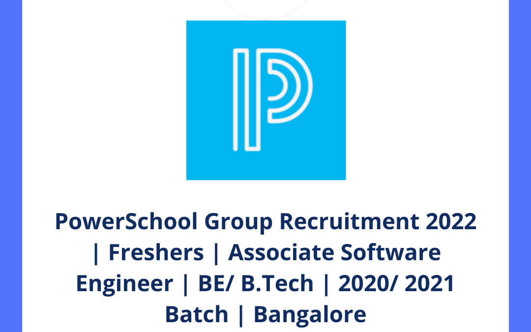 PowerSchool Group Recruitment 2022 | Freshers | Associate Software ...