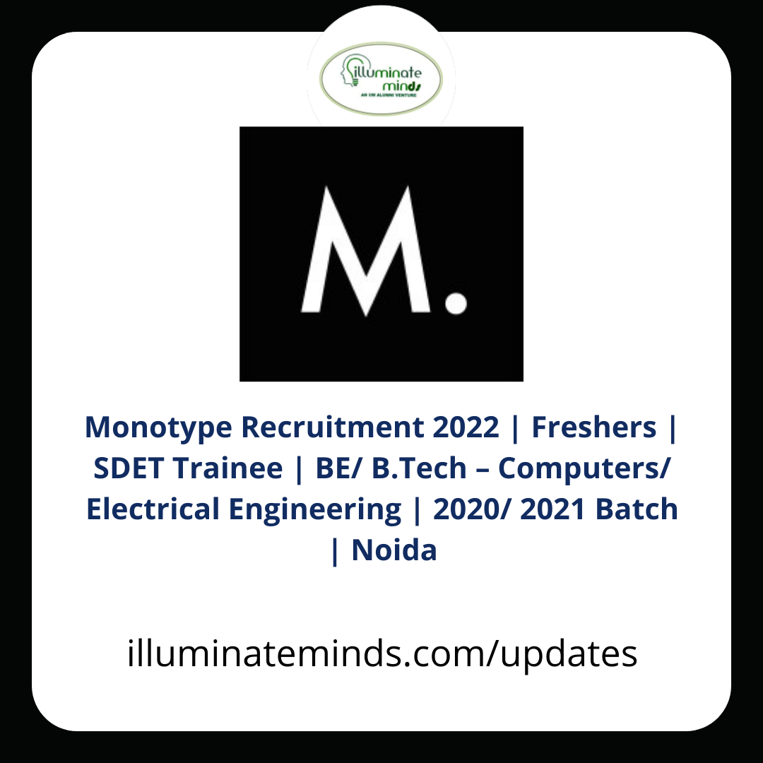 Monotype Recruitment 2022 | Freshers | SDET Trainee | BE/ B.Tech ...