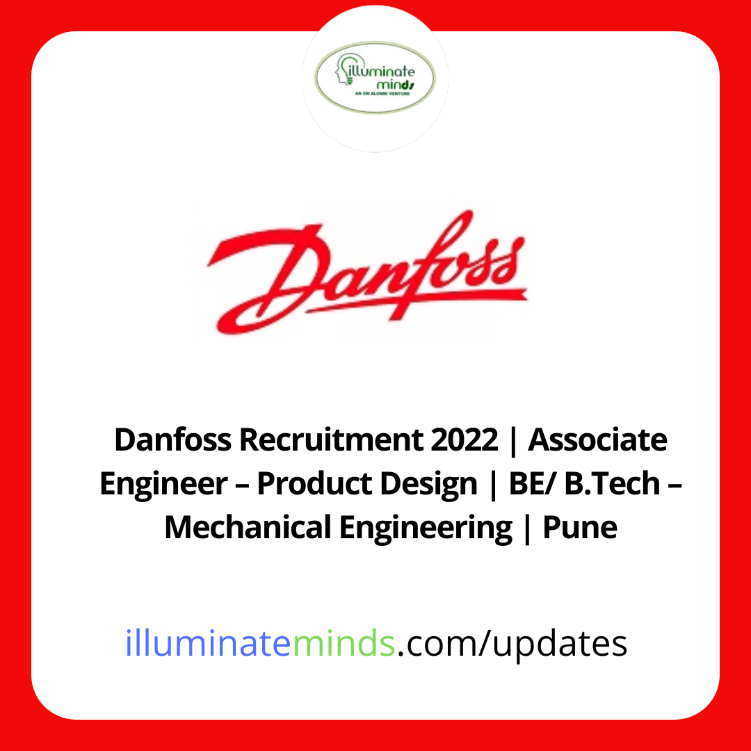 Danfoss Recruitment 2022 | Associate Engineer – Product Design | BE/ B ...