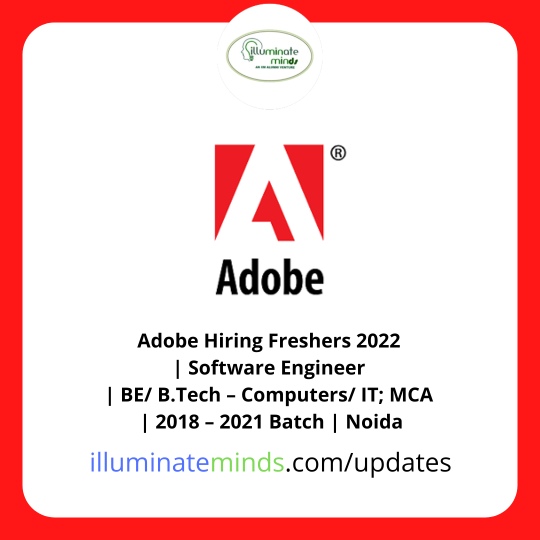 Adobe Hiring Freshers 2022 | Software Engineer | BE/ B.Tech – Computers ...