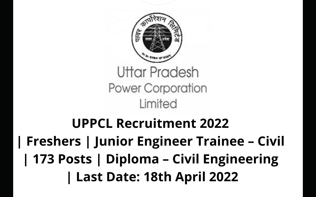 UPPCL Recruitment 2022 | Freshers | Junior Engineer Trainee – Civil ...