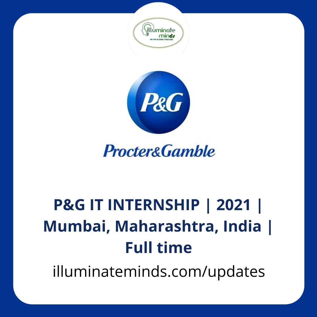 P&G IT INTERNSHIP | 2021 | Mumbai, Maharashtra, India | Full time ...