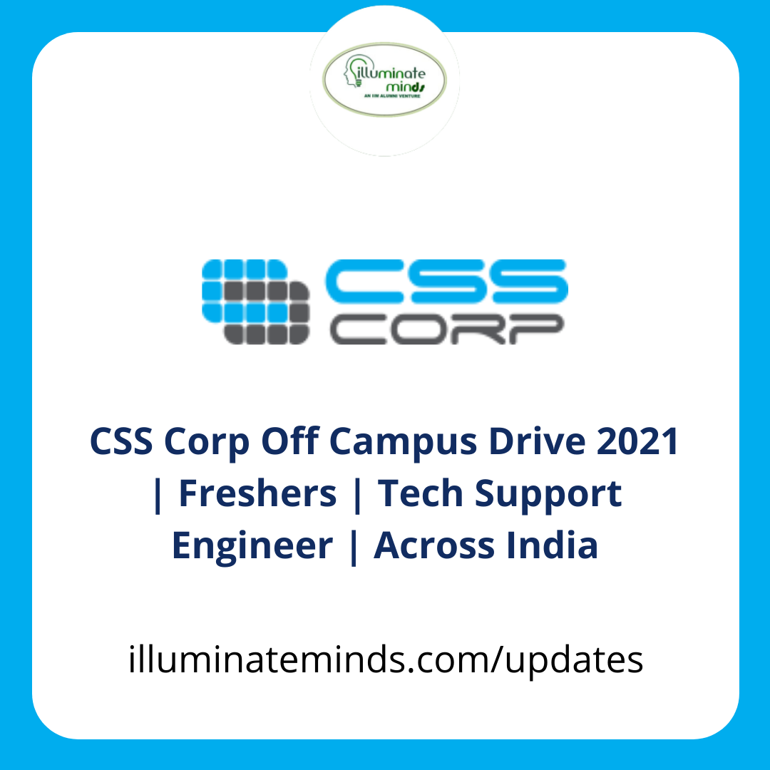 CSS Corp Off Campus Drive 2021 | Freshers | Tech Support Engineer ...