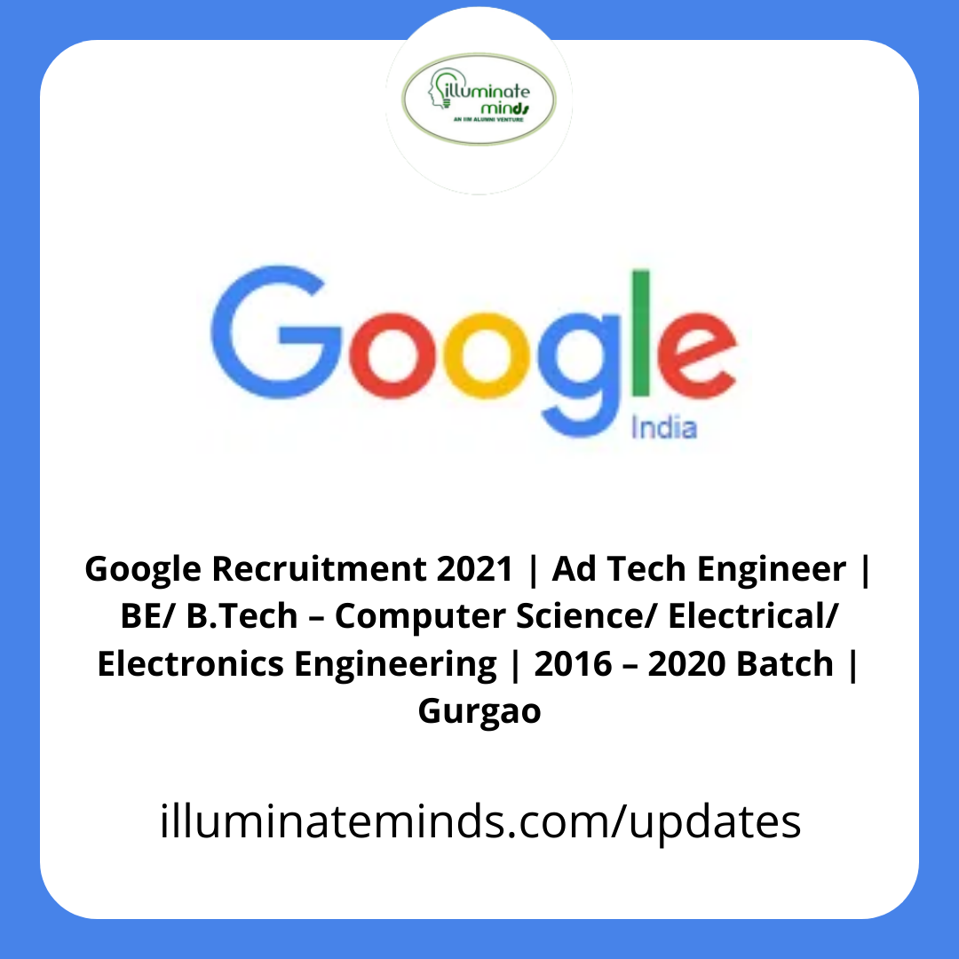 Google Recruitment 2021 | Ad Tech Engineer | BE/ B.Tech – Computer ...