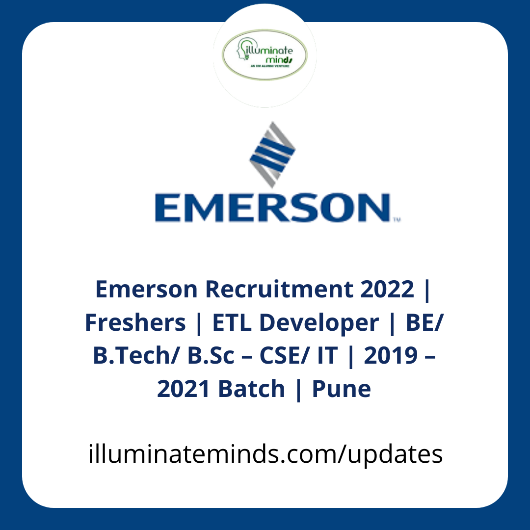 Emerson Recruitment 2022 | Freshers | ETL Developer | BE/ B.Tech/ B.Sc ...