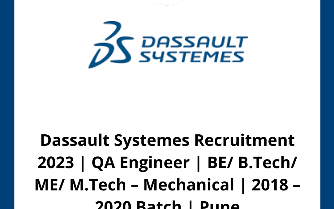 Dassault Systemes Recruitment 2023 | QA Engineer | BE/ B.Tech/ ME/ M ...