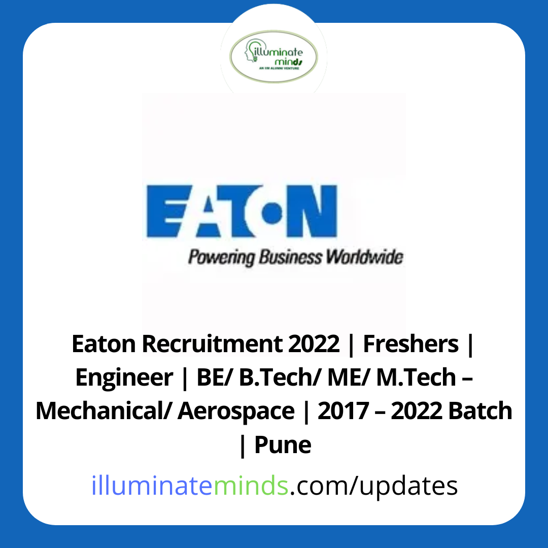 Eaton Recruitment 2022 | Freshers | Engineer | BE/ B.Tech/ ME/ M.Tech – Mechanical/ Aerospace ...
