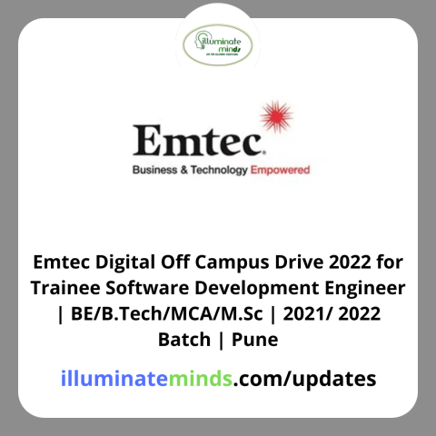 Emtec Digital Off Campus Drive 2022 for Trainee Software Development Engineer | BE/B.Tech/MCA/M ...