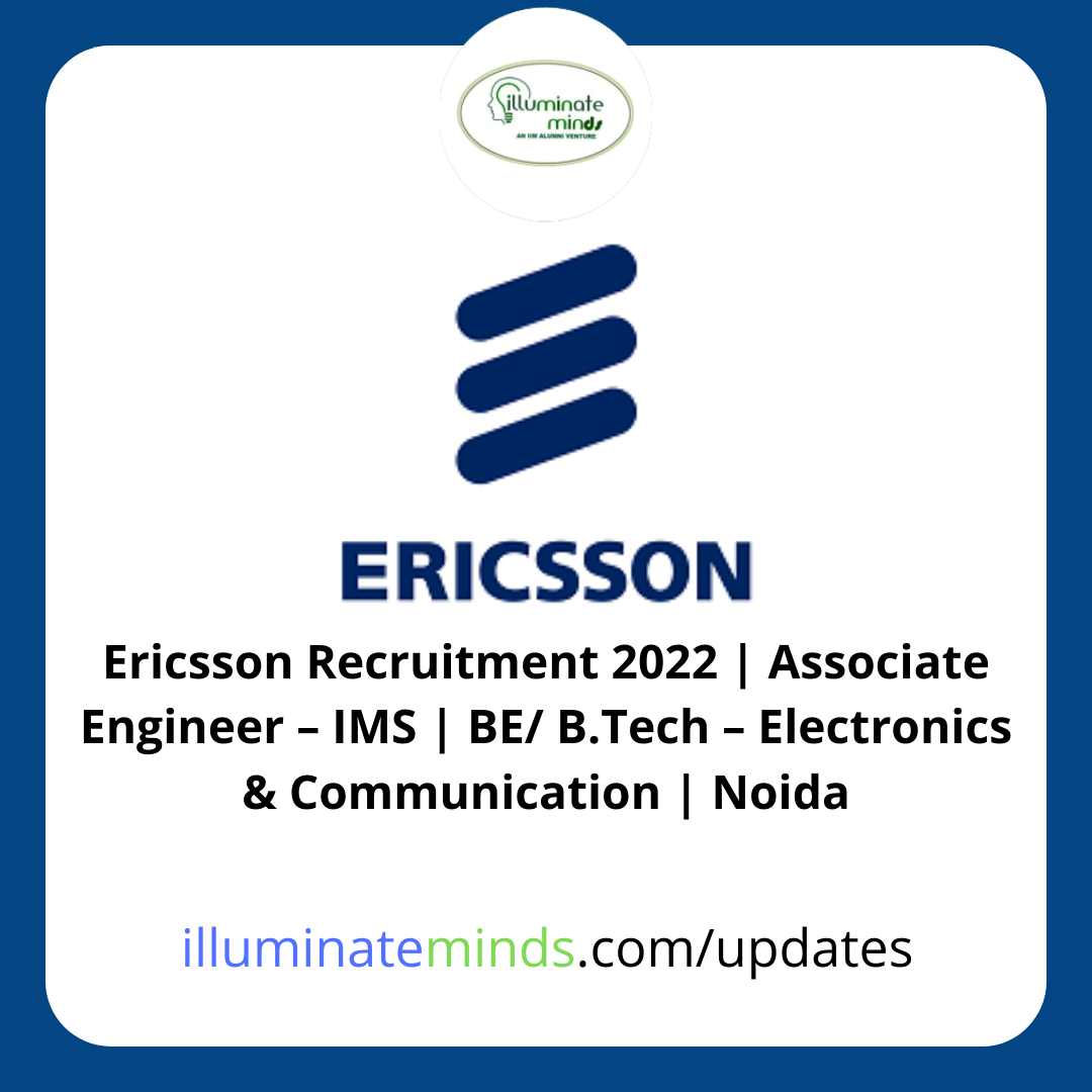 Ericsson Recruitment 2022 | Associate Engineer – IMS | BE/ B.Tech ...