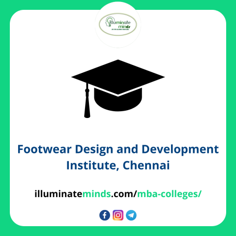 Footwear Design and Development Institute FDDI, Chennai - Illuminate Minds