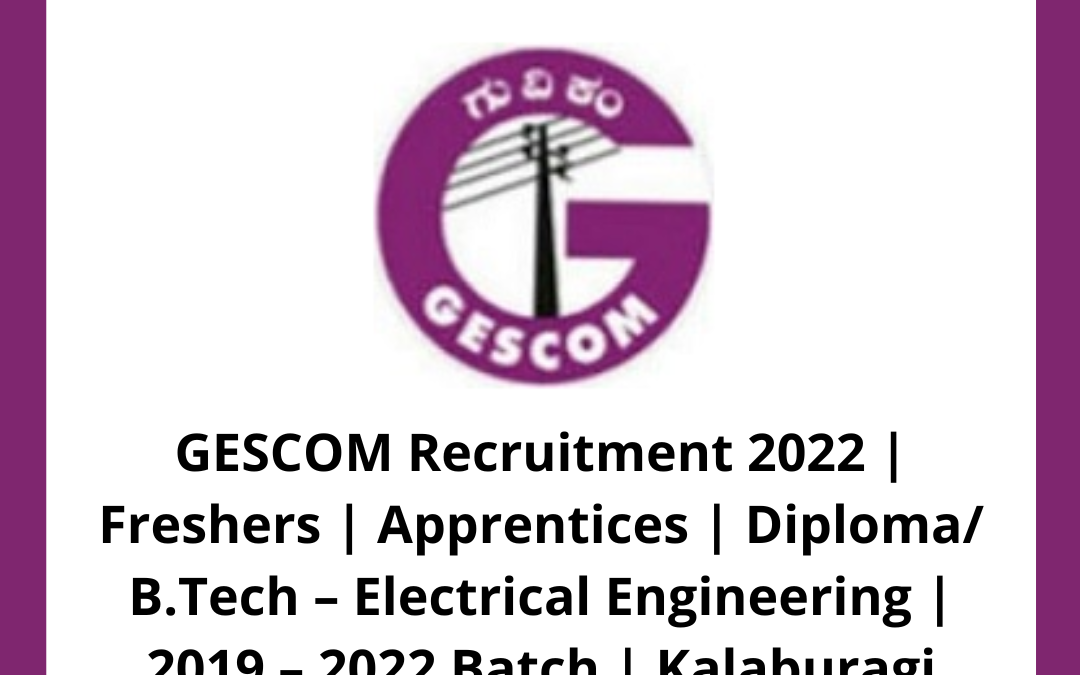 GESCOM Recruitment 2022 | Freshers | Apprentices | Diploma/ B.Tech ...
