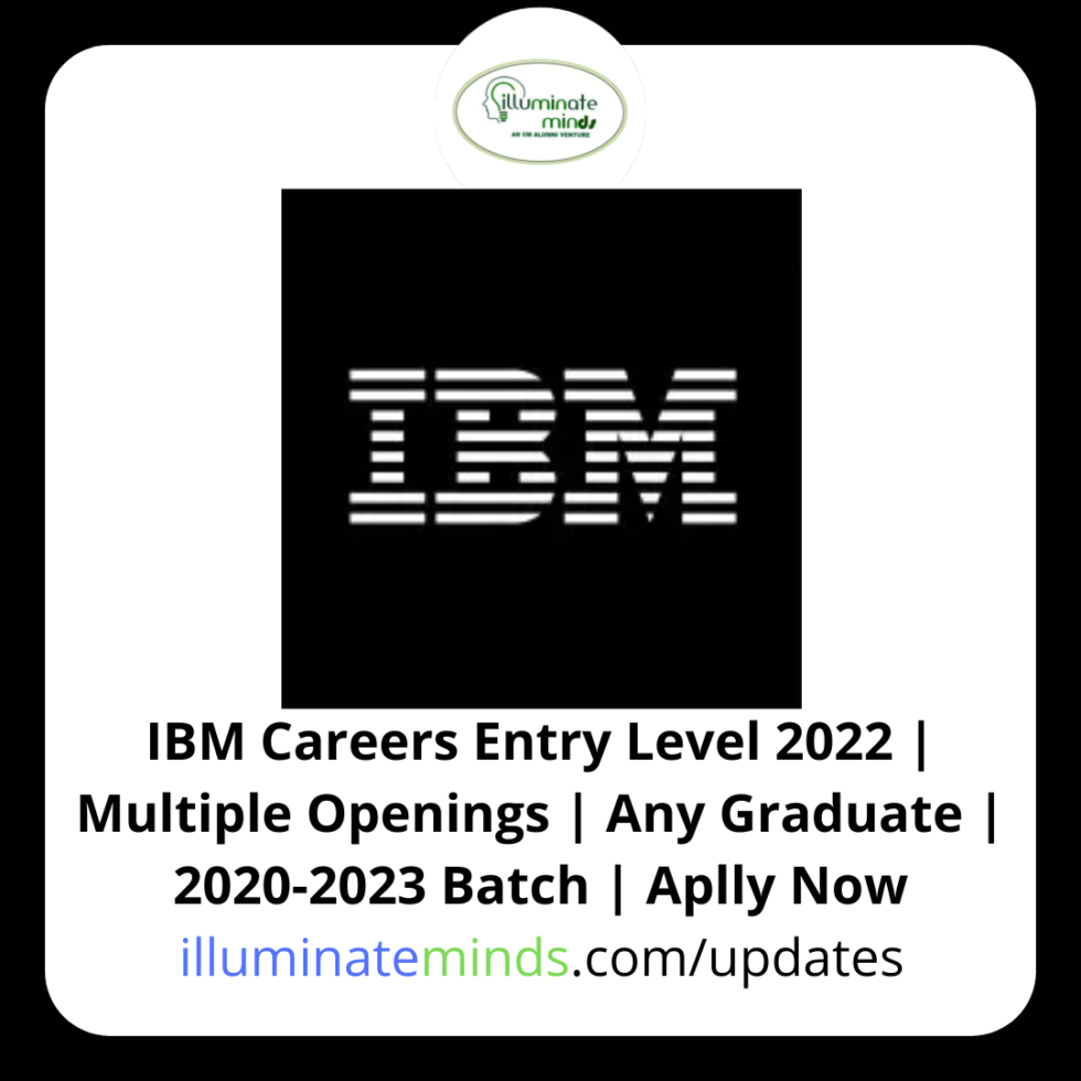 IBM Careers Entry Level 2022 | Multiple Openings | Any Graduate | 2020-2023 Batch | Aplly Now ...