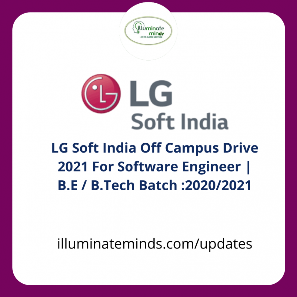 LG Soft India Off Campus Drive 2021 For Software Engineer | B.E / B ...