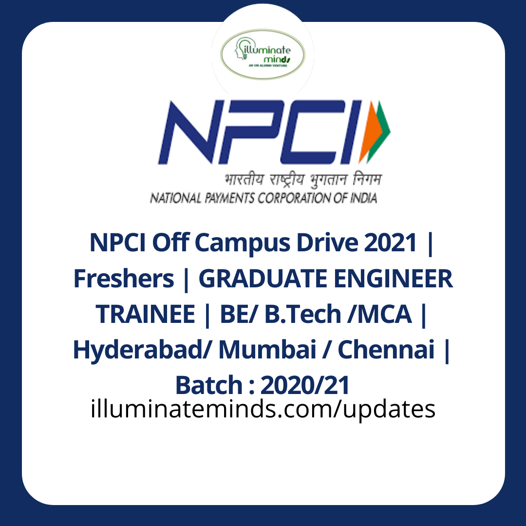 NPCI Off Campus Drive 2021 | Freshers | GRADUATE ENGINEER TRAINEE | BE/ B.Tech /MCA | Hyderabad ...