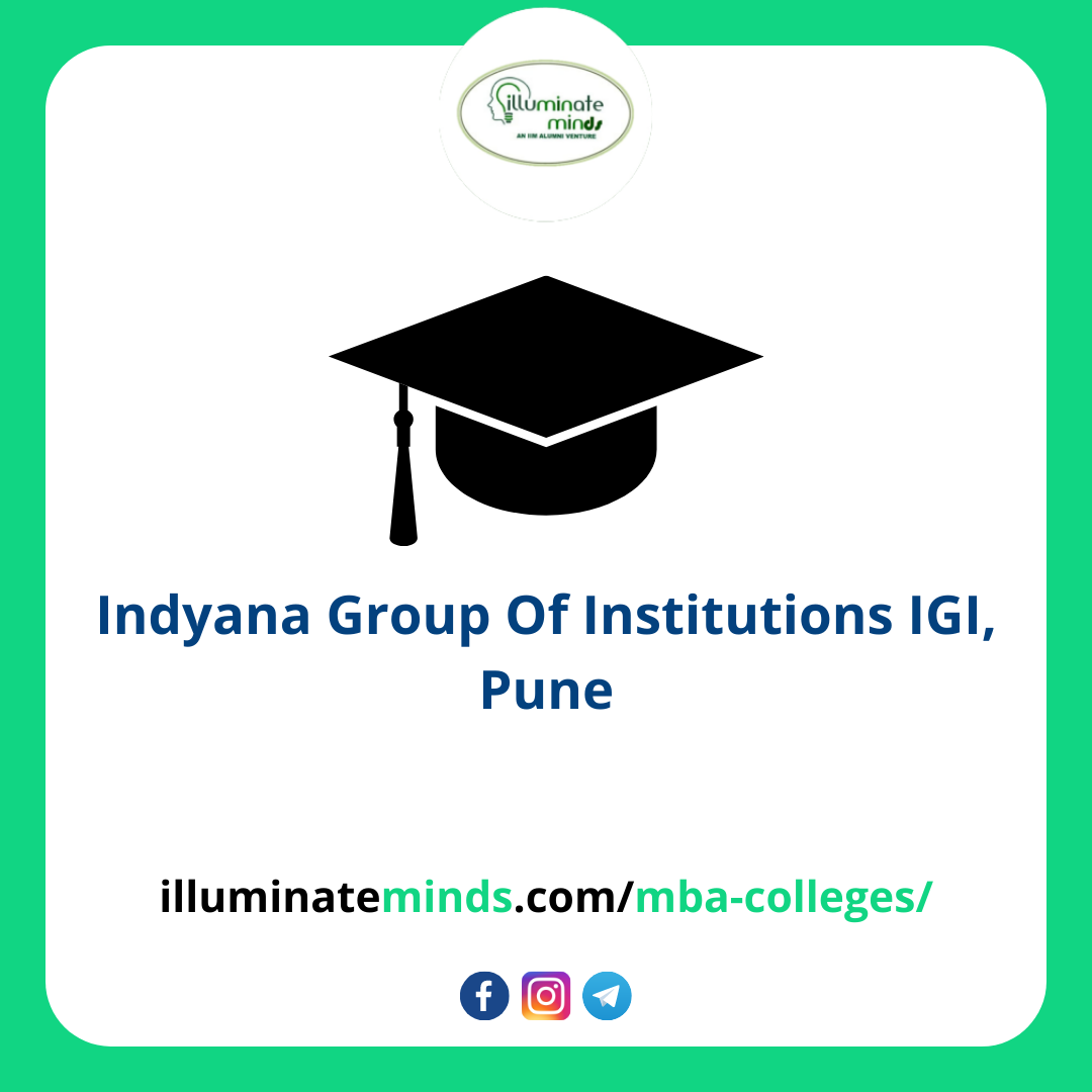 Indyana Group Of Institutions IGI, Pune - Illuminate Minds