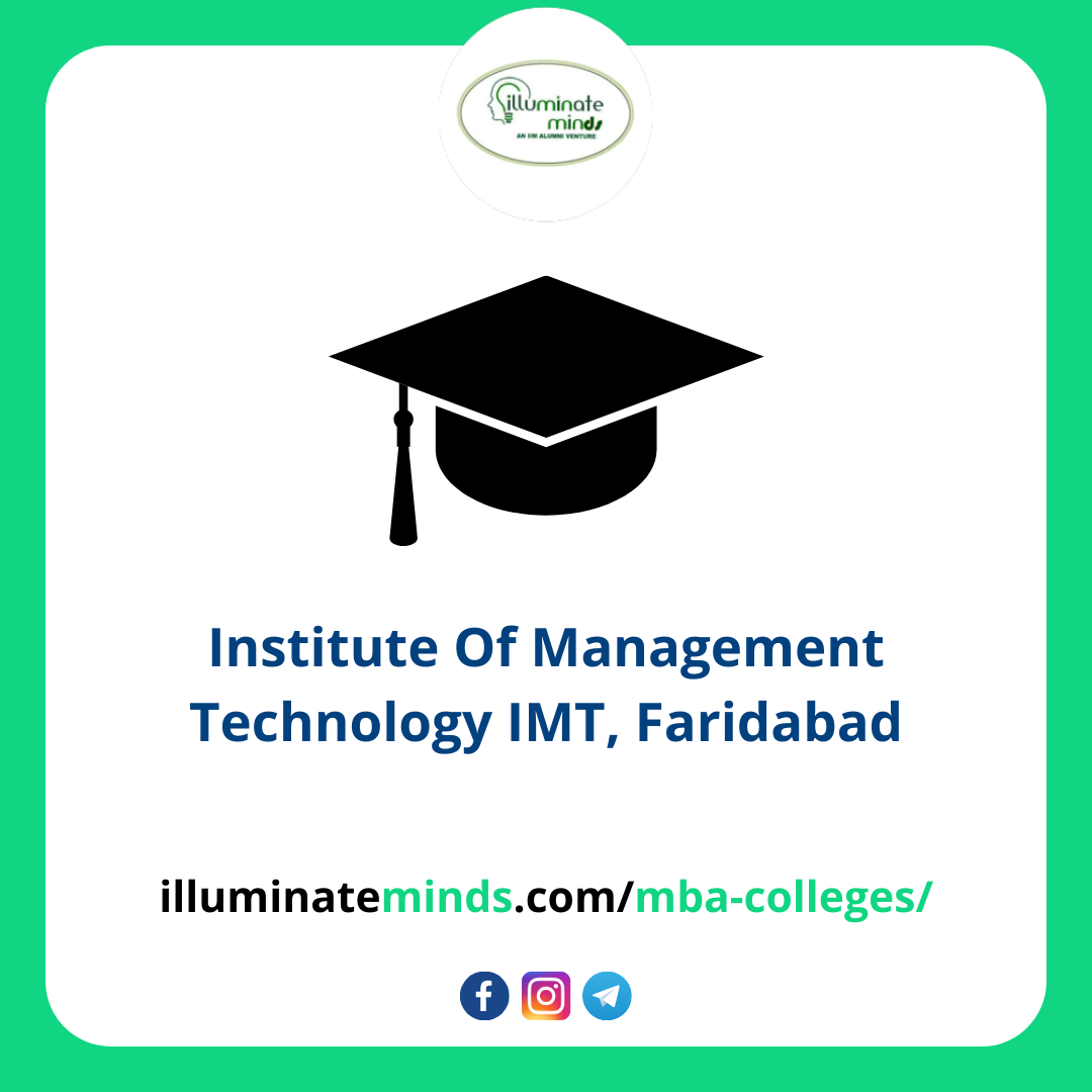 Institute Of Management Technology IMT, Faridabad - Illuminate Minds