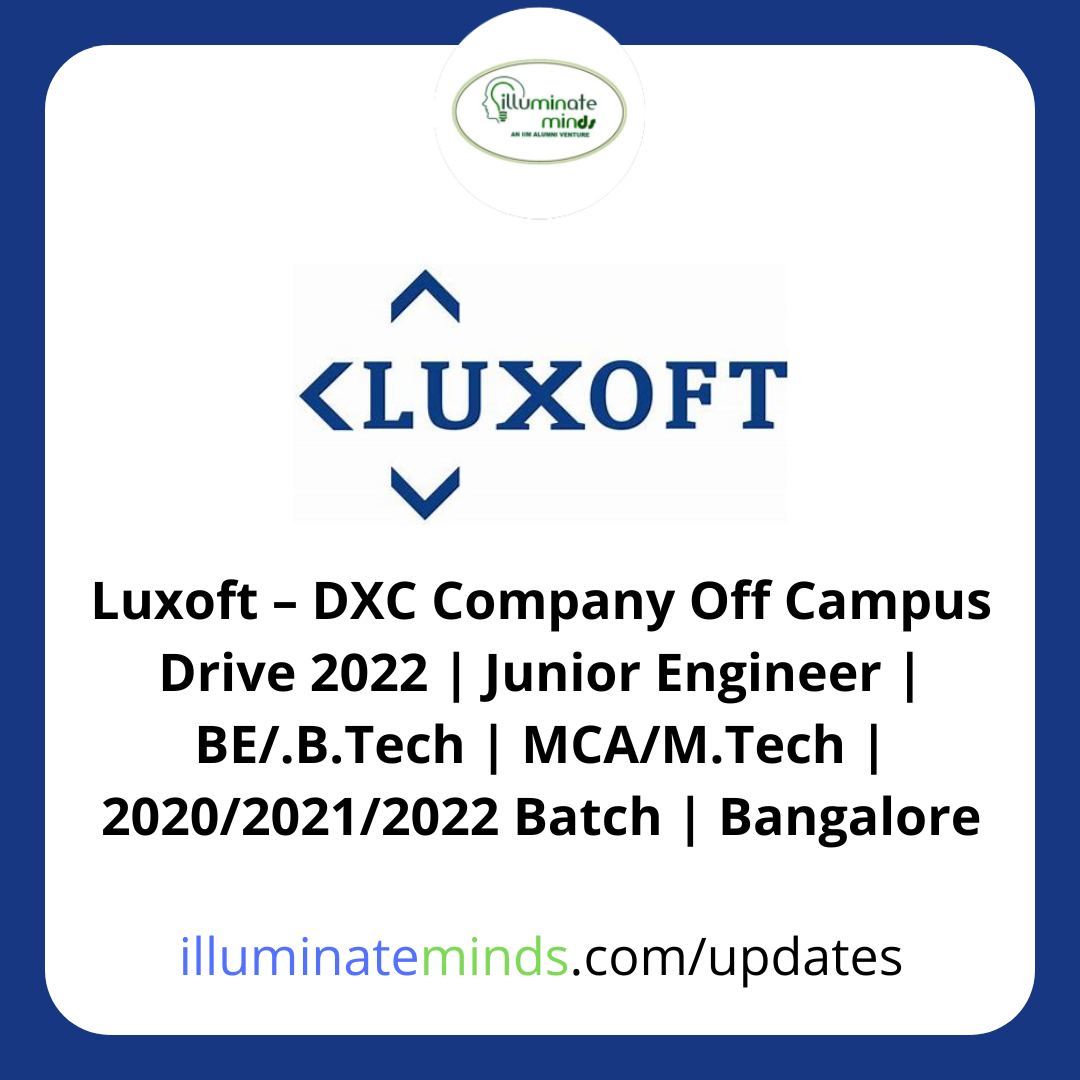 Luxoft – DXC Company Off Campus Drive 2022 | Junior Engineer | BE/.B ...