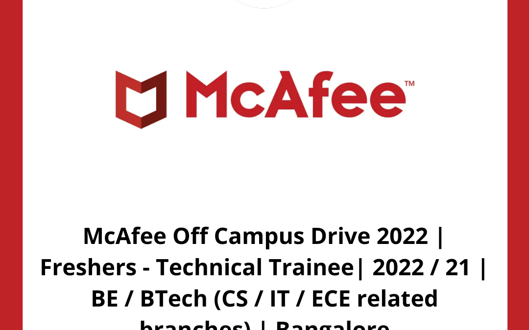 McAfee Off Campus Drive 2022 | Freshers - Technical Trainee| 2022 / 21 ...