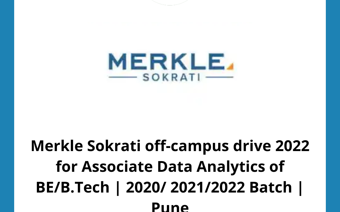Merkle Sokrati off-campus drive 2022 for Associate Data Analytics of BE ...