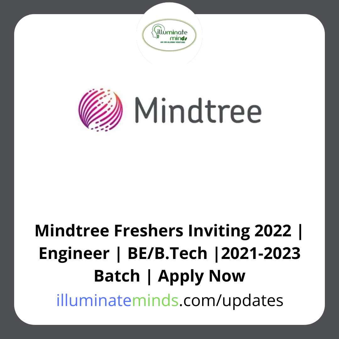 Mindtree Freshers Inviting 2022 | Engineer | BE/B.Tech | 2021-2023 ...