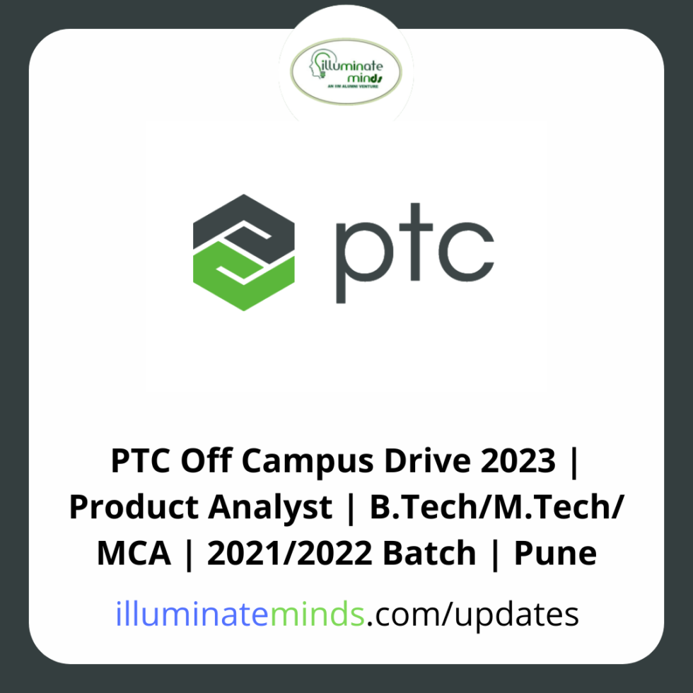 PTC Off Campus Drive 2023 | Product Analyst | B.Tech/M.Tech/ MCA | 2021/2022 Batch | Pune ...