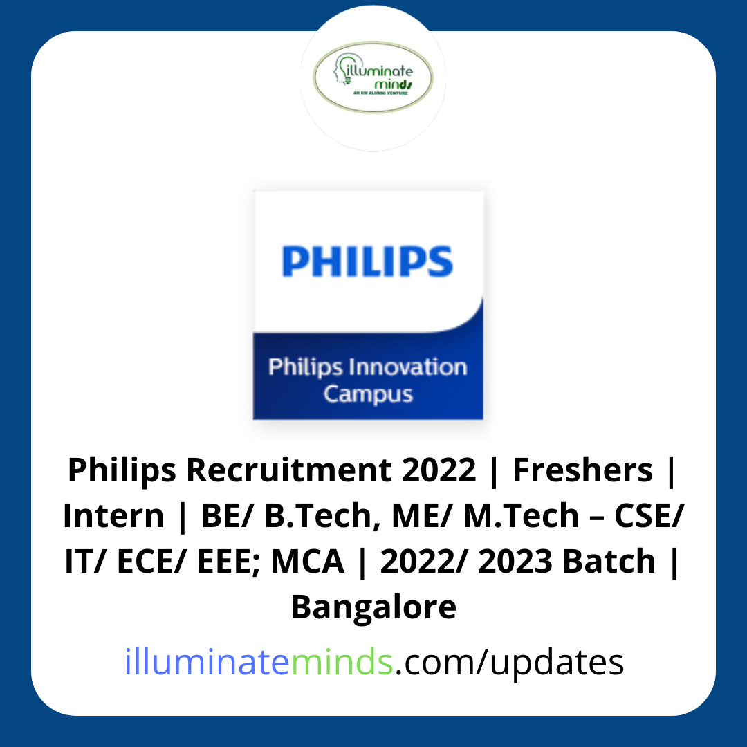 Philips Recruitment 2022 | Freshers | Intern | BE/ B.Tech, ME/ M.Tech – CSE/ IT/ ECE/ EEE; MCA ...