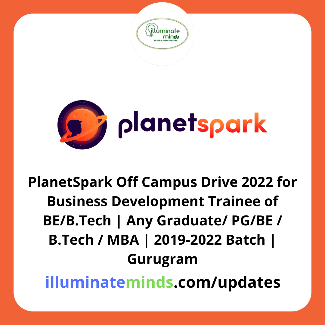 PlanetSpark Off Campus Drive 2022 for Business Development Trainee of ...