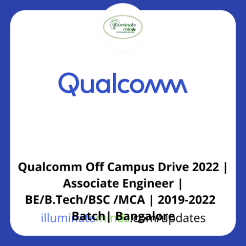 Qualcomm Off Campus Drive 2022 | Associate Engineer | BE/B.Tech/BSC /MCA | 2019-2022 Batch ...