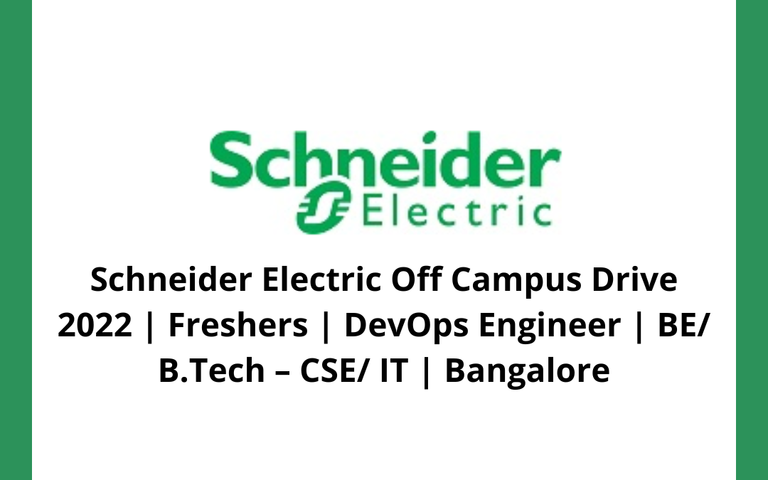 Schneider Electric Off Campus Drive 2022 | Freshers | DevOps Engineer ...