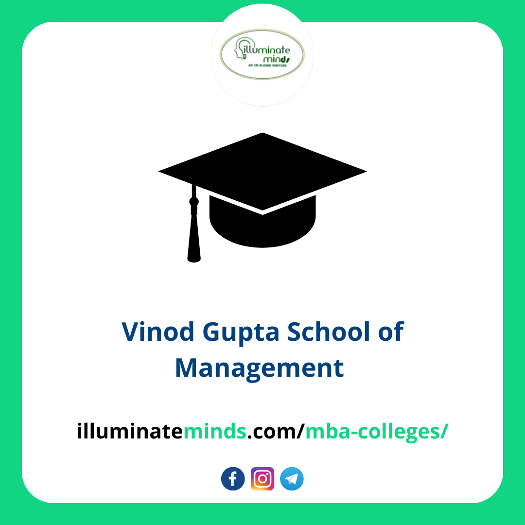 Vinod Gupta School of Management VGSOM - Illuminate Minds