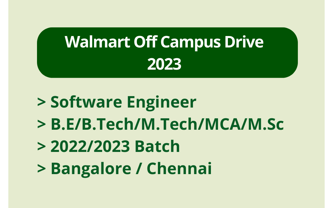Walmart Off Campus Drive 2023 | Software Engineer | B.E/B.Tech/M.Tech/MCA/M.Sc | 2022/2023 Batch ...