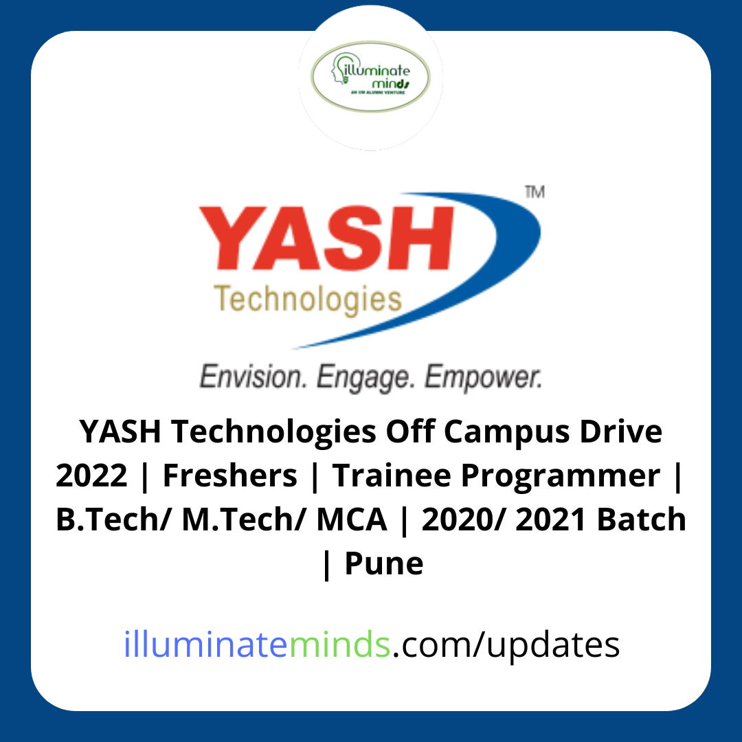 YASH Technologies Off Campus Drive 2022 | Freshers | Trainee Programmer | B.Tech/ M.Tech/ MCA ...