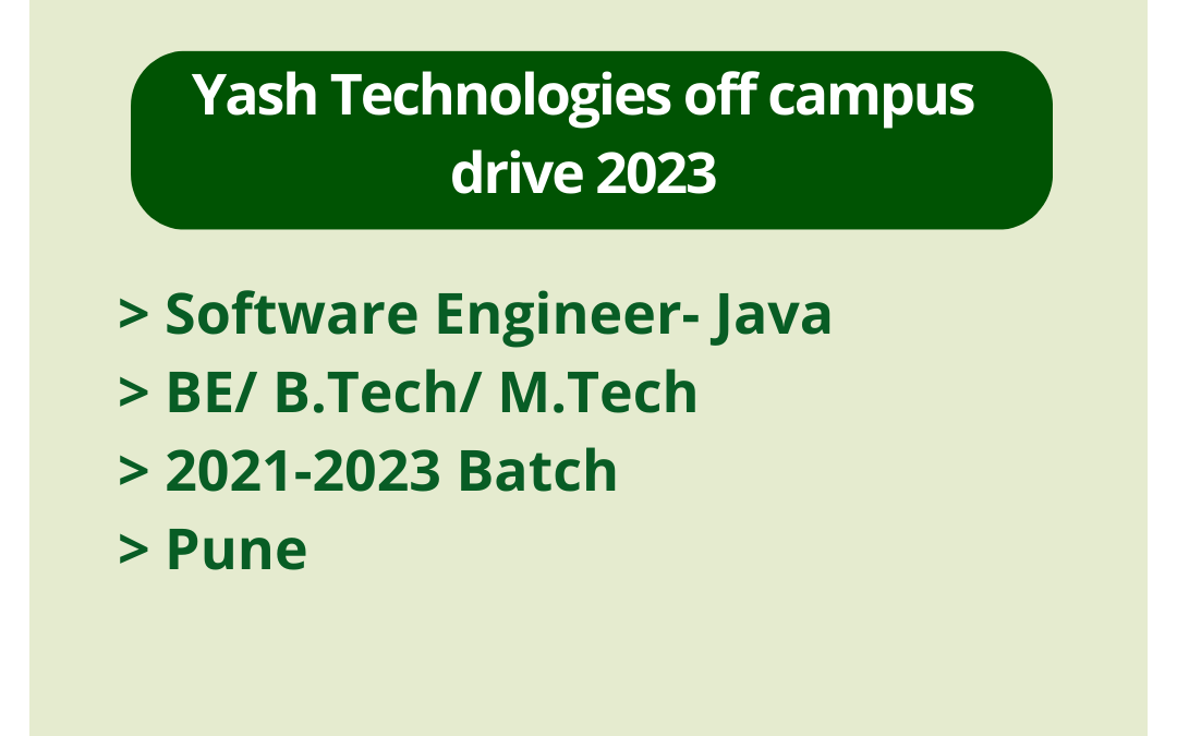 Yash Technologies off campus drive 2023 | Software Engineer- Java | BE/ B.Tech/ M.Tech | 2021 ...
