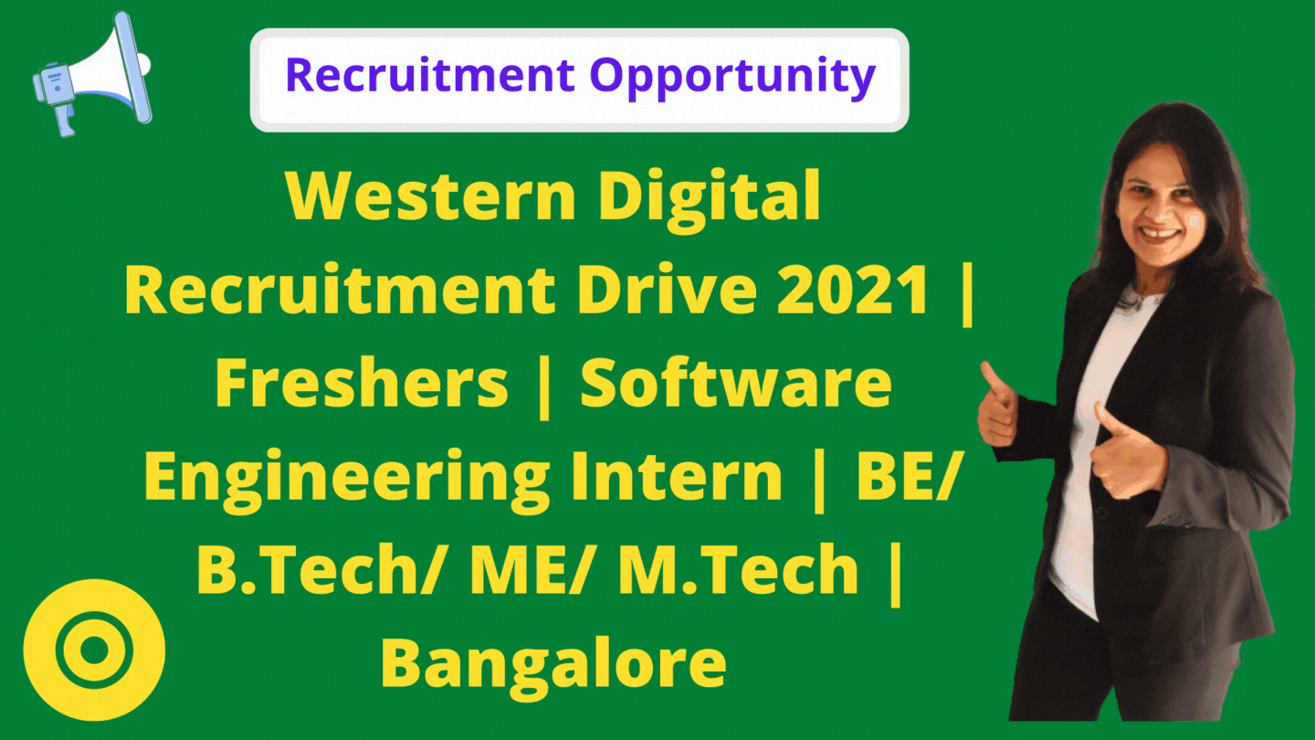 Western Digital Recruitment Drive 2021 | Freshers | Software Engineering Intern | BE/ B.Tech/ ME ...